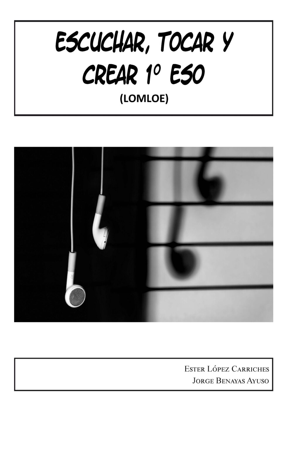 Escuchar, tocar y crear 1º ESO LOMCE - Educalia